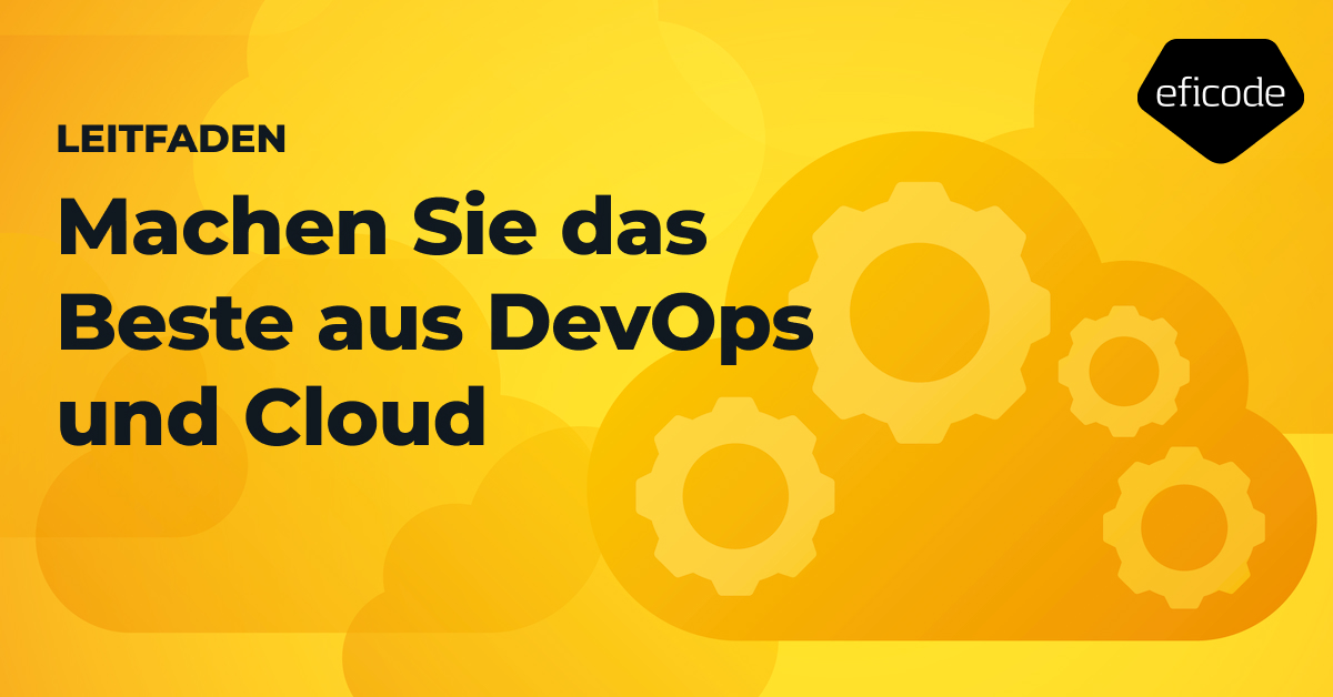 Machen Sie das Beste aus DevOps und Cloud | Eficode